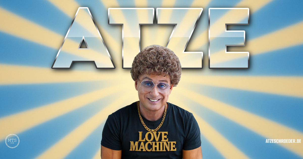 Atze Schröder - Lovemachine | Mayence Music Management | ztix